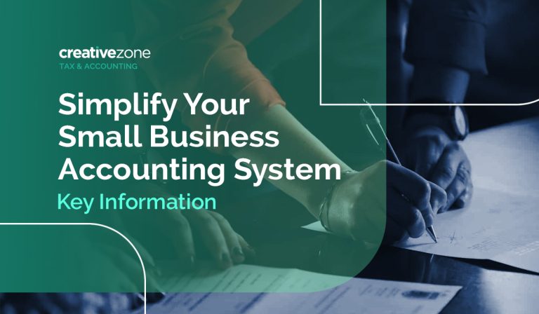 Simplify Your Small Business Accounting System: Key Tips - CZTA Simplify Your Small Business Accounting System: Key Tips - CZTA